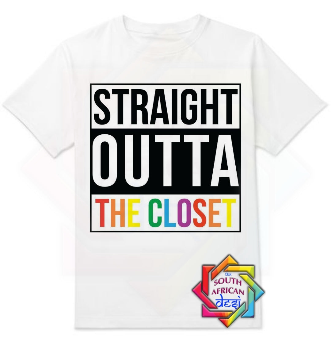 STRAIGHT OUTTA THE CLOSET - PRIDE | LGBTQ+ T SHIRT – The South African Desi