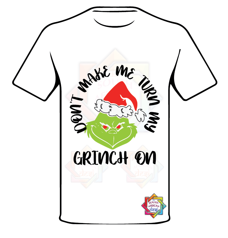 GRINCH INSPIRED DON'T MAKE ME TURN MY GRINCH ON T-SHIRT FUNKY – The ...