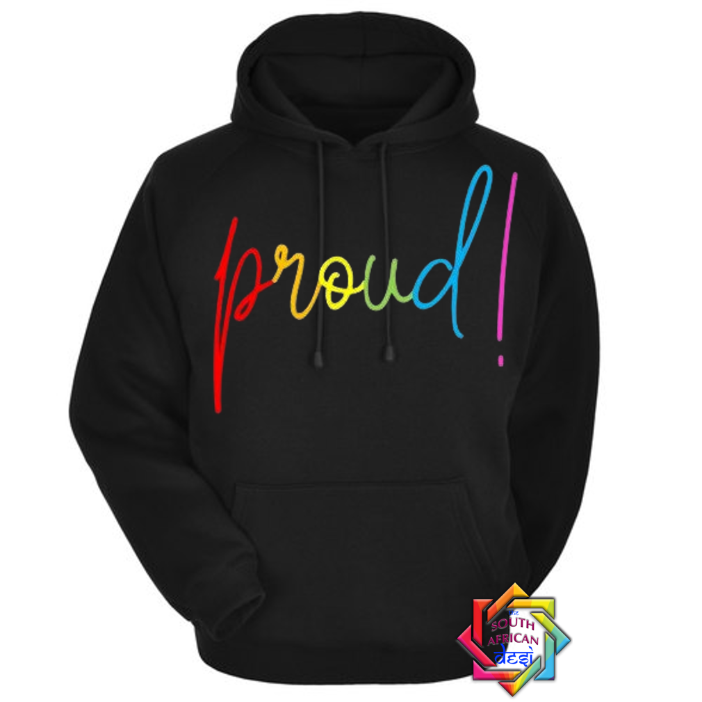 PROUD | LGBTQ+ HOODIE/SWEATER | UNISEX – The South African Desi